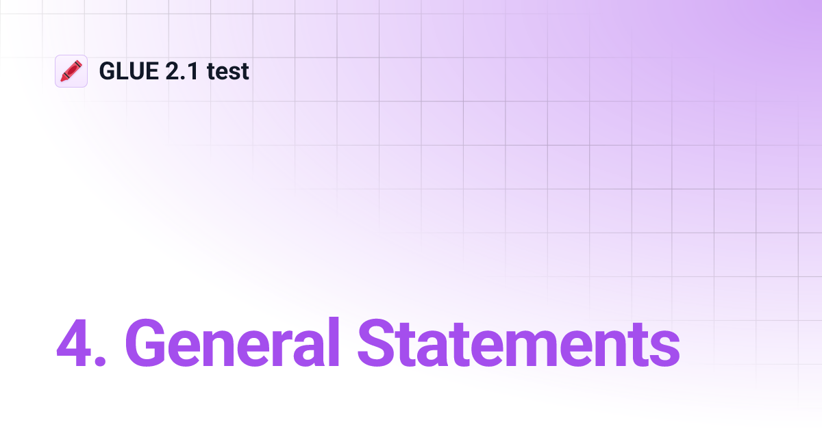4. General Statements | GLUE 2.1 test